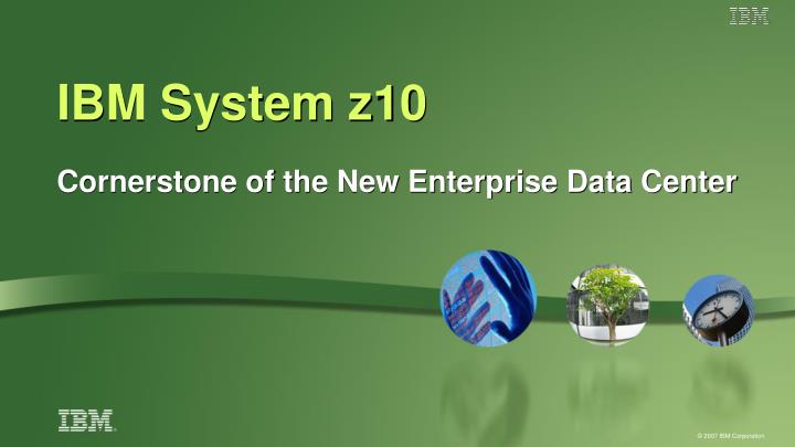 PPT - IBM System z10 PowerPoint Presentation, free download - ID:3493892
