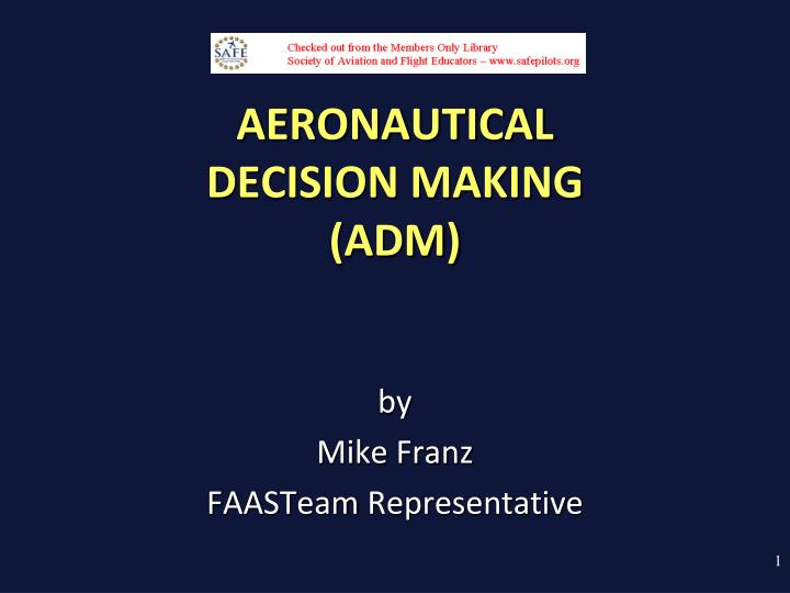 PPT - AERONAUTICAL DECISION MAKING (ADM) PowerPoint Presentation, free ...