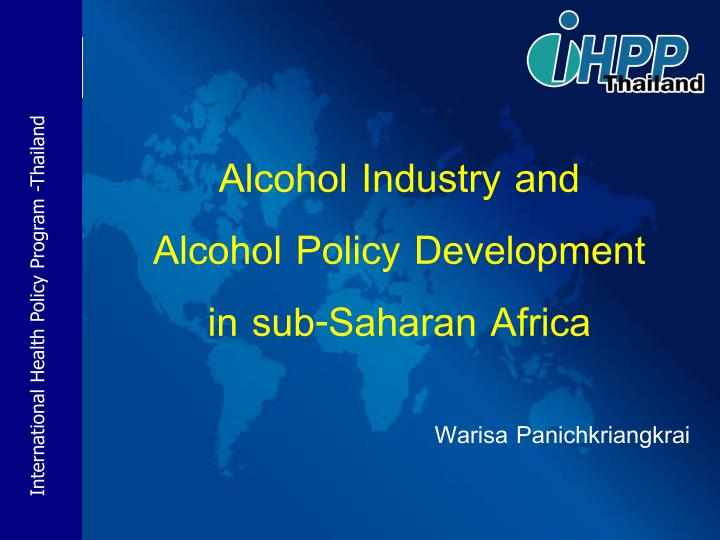 PPT - Alcohol Industry and Alcohol Policy Development in sub-Saharan ...