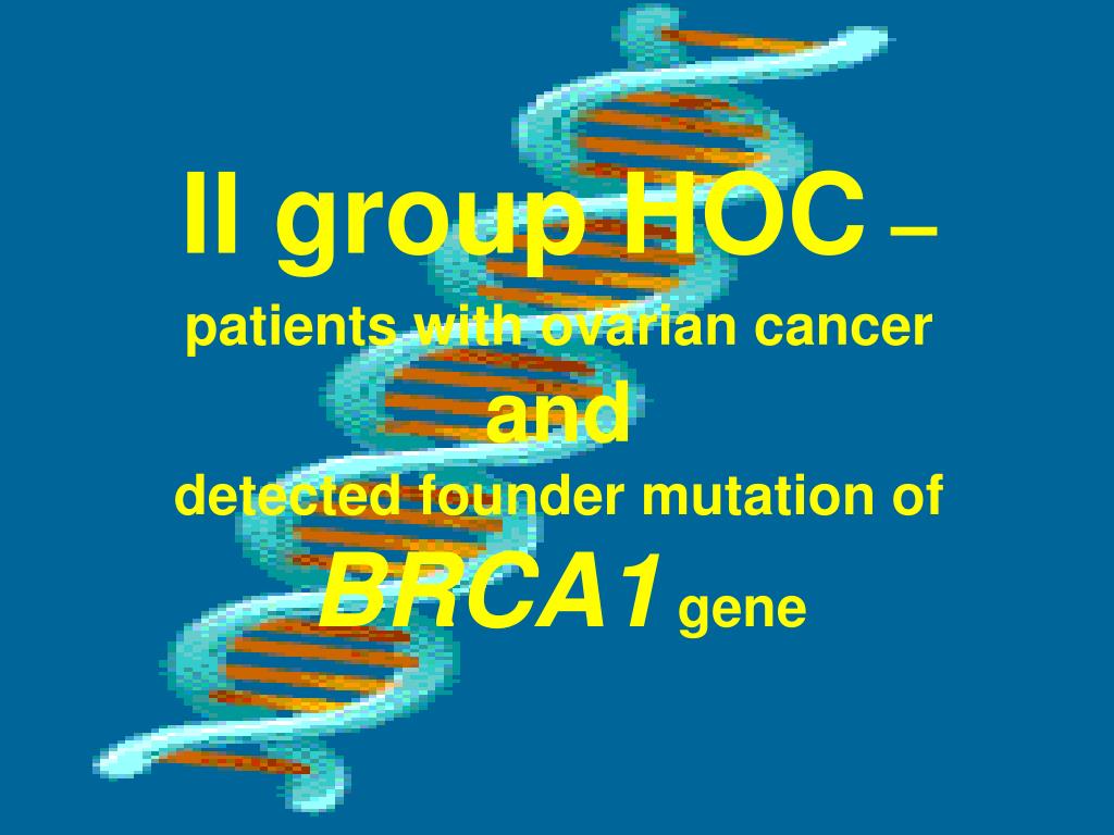 PPT - Hereditary ovarian / breast cancers (HOC /HBOC ) PowerPoint ...