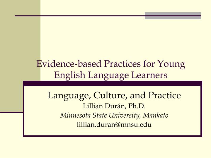 PPT - Evidence-based Practices for Young English Language Learners ...