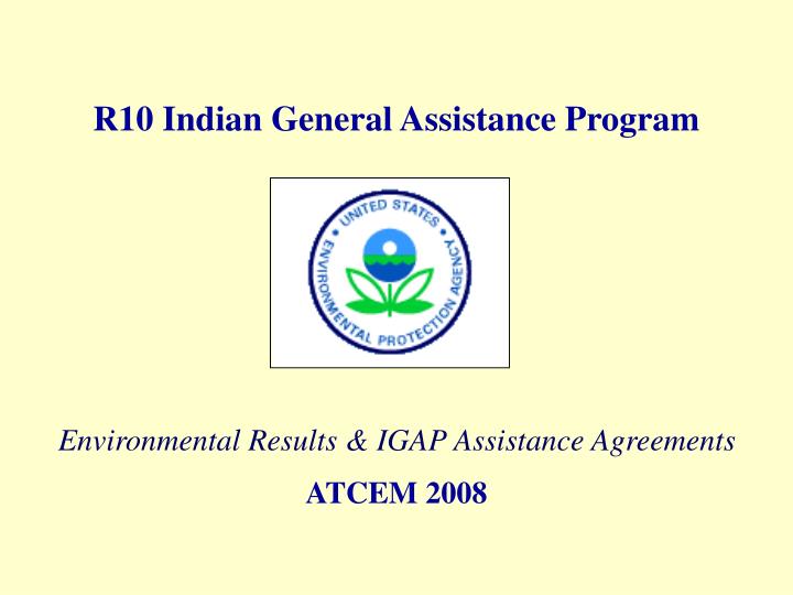 PPT - R10 Indian General Assistance Program PowerPoint Presentation ...