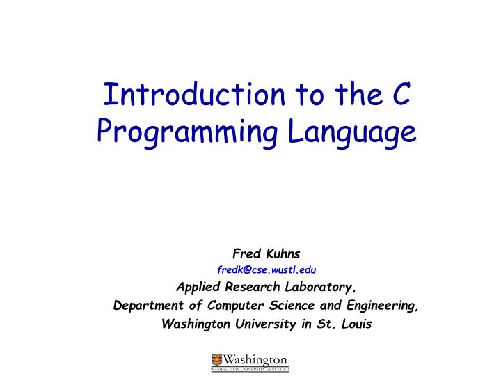 PPT - Introduction to the C Programming Language PowerPoint ...