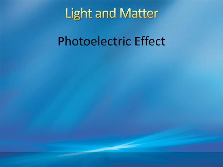 PPT - Light and Matter PowerPoint Presentation, free download - ID:3500845