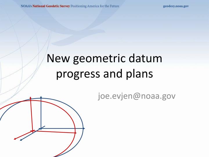 PPT - New geometric datum progress and plans PowerPoint Presentation ...