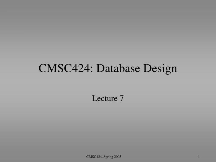 PPT - CMSC424: Database Design PowerPoint Presentation, free download - ID:3501063