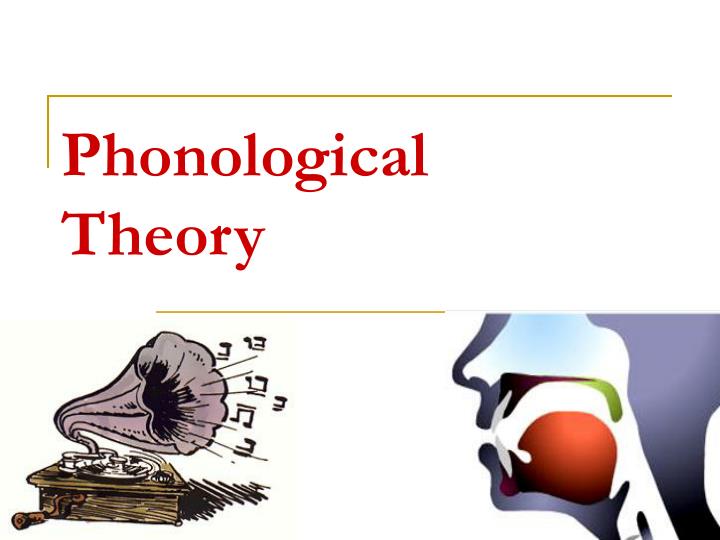 PPT - Phonological Theory PowerPoint Presentation, free download - ID ...