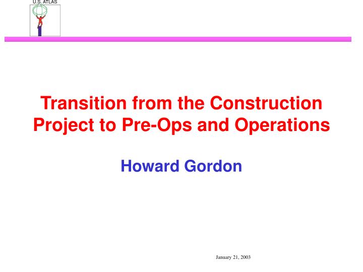 PPT - Transition from the Construction Project to Pre-Ops and ...