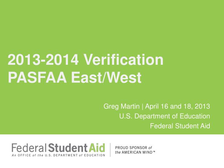 PPT - 2013-2014 Verification PASFAA East/West PowerPoint Presentation ...