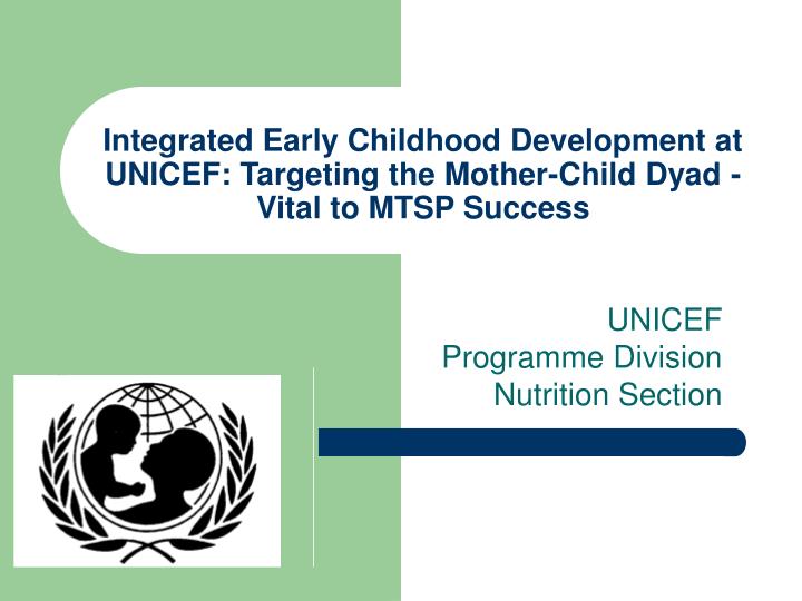 PPT - UNICEF Programme Division Nutrition Section PowerPoint ...
