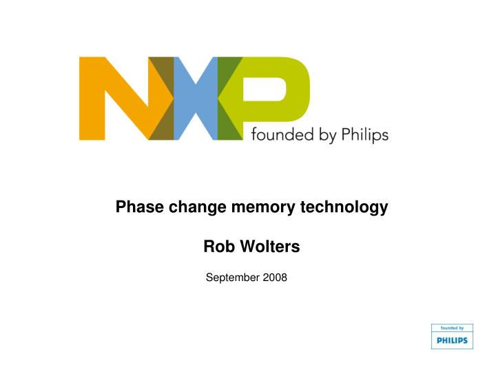 PPT - Phase change memory technology Rob Wolters PowerPoint ...