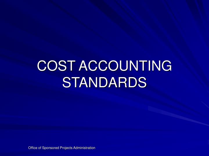 Ppt Cost Accounting Standards Powerpoint Presentation Free Download
