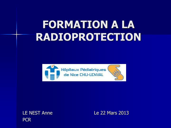 PPT - FORMATION A LA RADIOPROTECTION PowerPoint Presentation, free ...