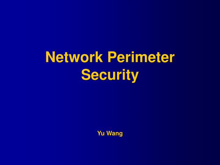 PPT - Network Perimeter Security PowerPoint Presentation, free download ...