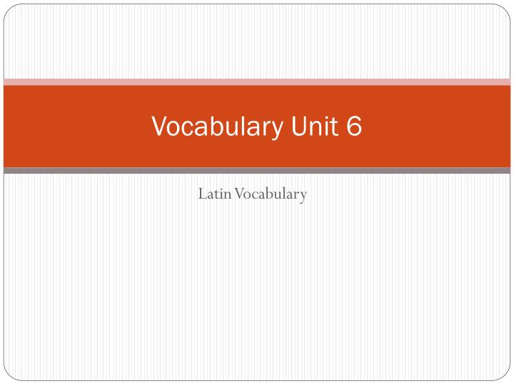 PPT - Vocabulary Unit 6 PowerPoint Presentation, free download - ID:3504079