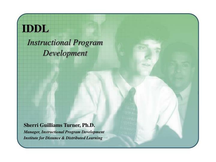 PPT - IDDL Instructional Program Development PowerPoint Presentation ...