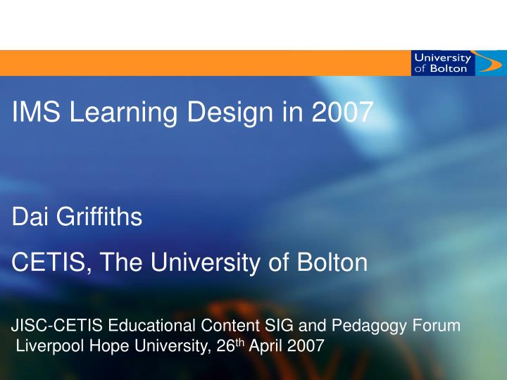PPT - IMS Learning Design in 2007 PowerPoint Presentation, free ...
