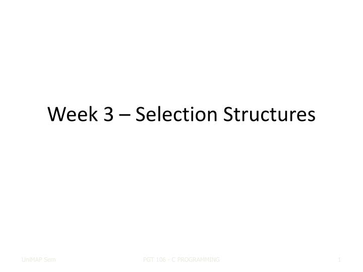 PPT - Week 3 – Selection Structures PowerPoint Presentation, free ...