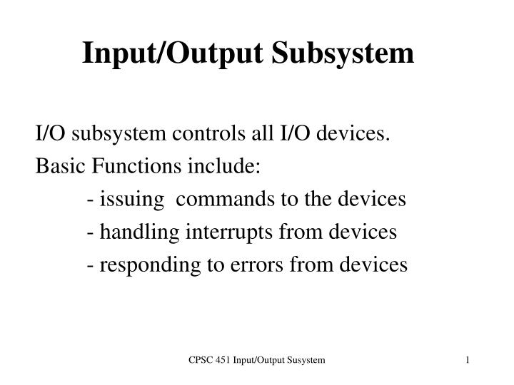 Ppt Inputoutput Subsystem Powerpoint Presentation Free Download Id3507078