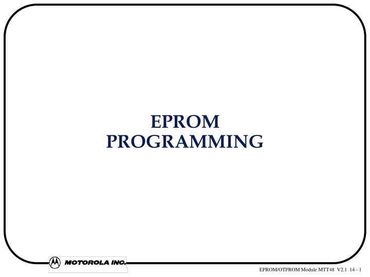 PPT - EPROM PROGRAMMING PowerPoint Presentation, free download - ID:3507301