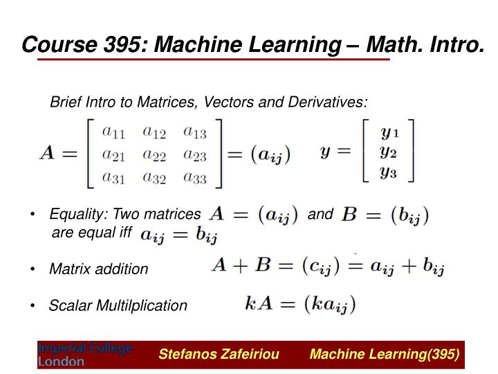 PPT - Course 395: Machine Learning – Math. Intro. PowerPoint ...