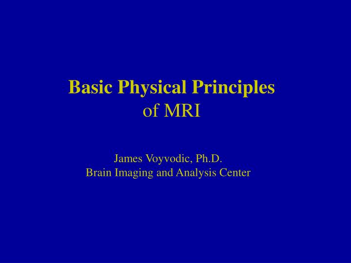 PPT - Basic Physical Principles of MRI PowerPoint Presentation, free ...