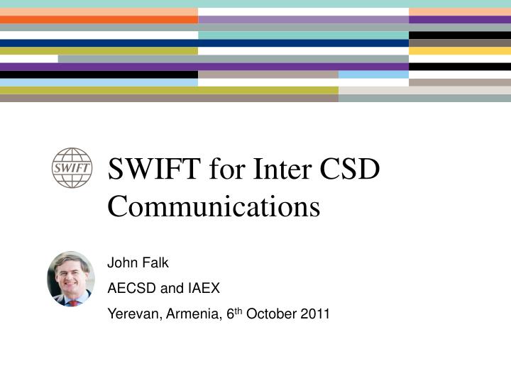 PPT - SWIFT for Inter CSD Communications PowerPoint Presentation, free ...
