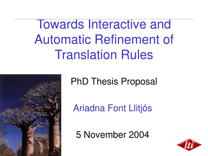 PPT - Towards Interactive and Automatic Refinement of Translation Rules ...