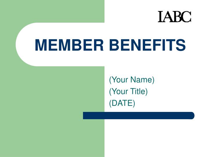 PPT - MEMBER BENEFITS PowerPoint Presentation, free download - ID:3511816