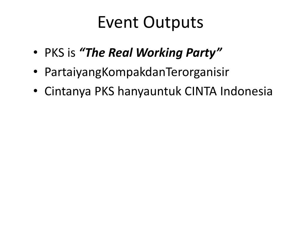 PPT - Konsep Event: Milad PKS ke-13 BekerjaUntuk Indonesia PowerPoint ...