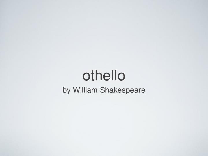 PPT - othello PowerPoint Presentation, free download - ID:3512238