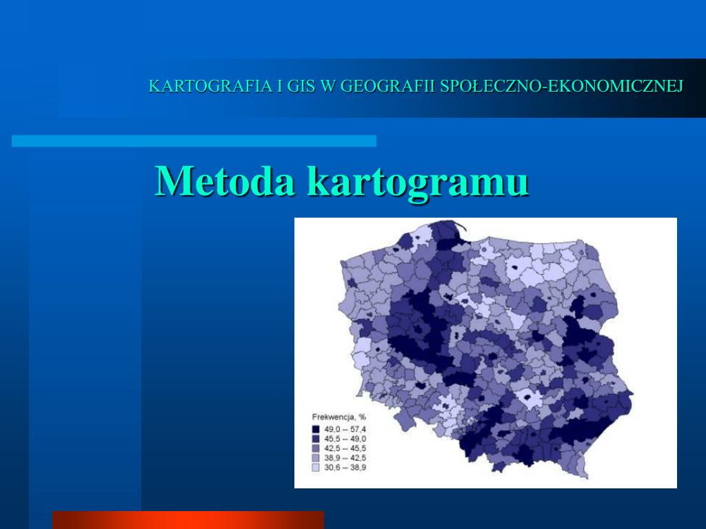 PPT - KARTOGRAFIA I GIS W GEOGRAFII SPOŁECZNO-EKONOMICZNEJ PowerPoint ...