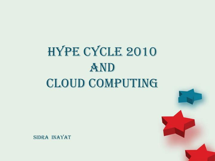 PPT - Hype Cycle 2010 and Cloud Computing PowerPoint Presentation, free download - ID:3513773