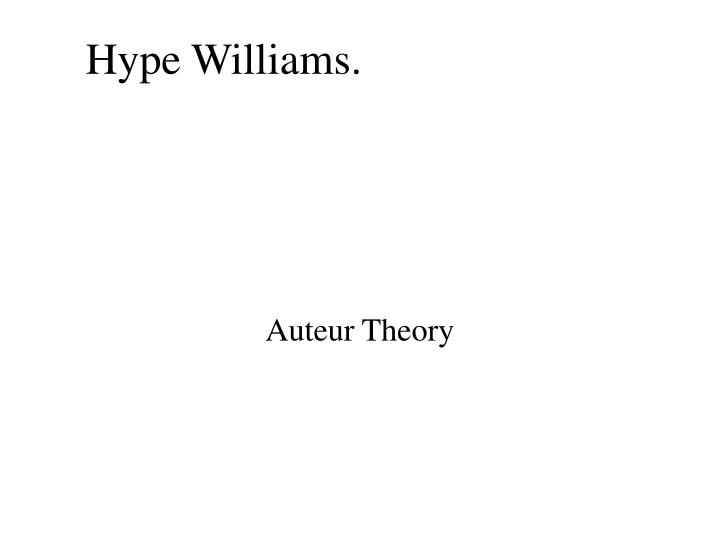 PPT - Hype Williams. PowerPoint Presentation, free download - ID:3513817