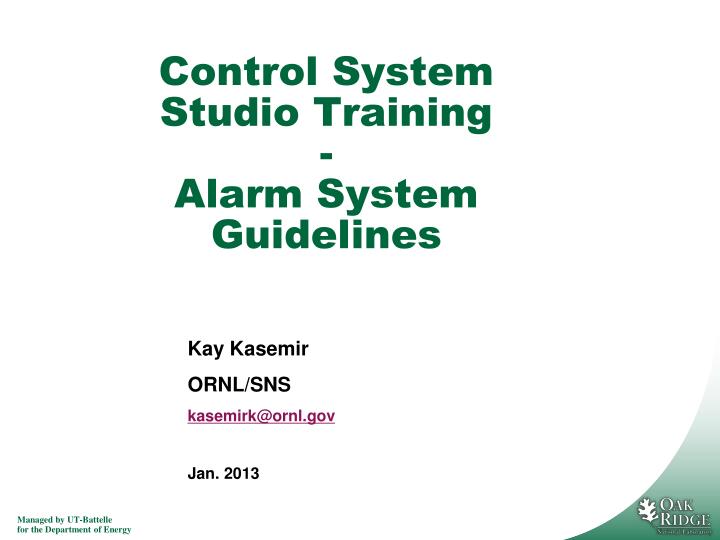 PPT - Control System Studio Training - Alarm System Guidelines PowerPoint Presentation - ID:3514342