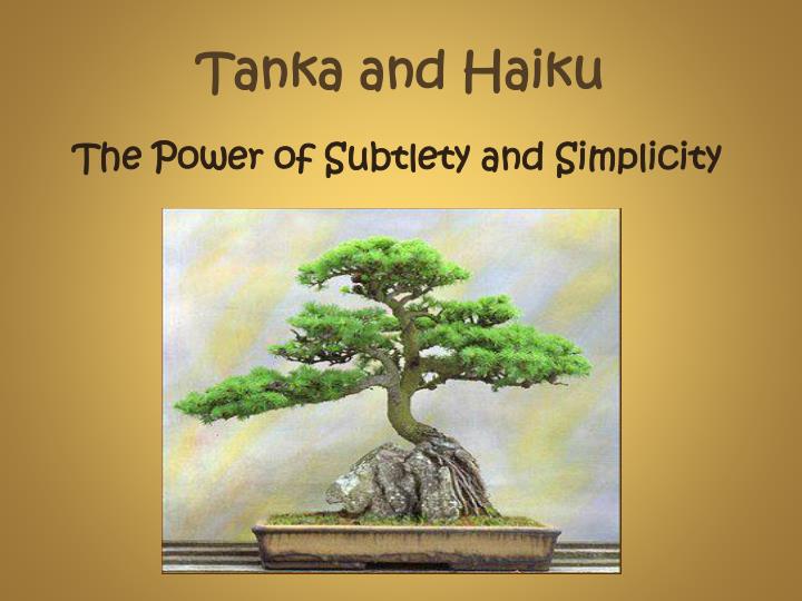 PPT - Tanka and Haiku PowerPoint Presentation, free download - ID:3514391