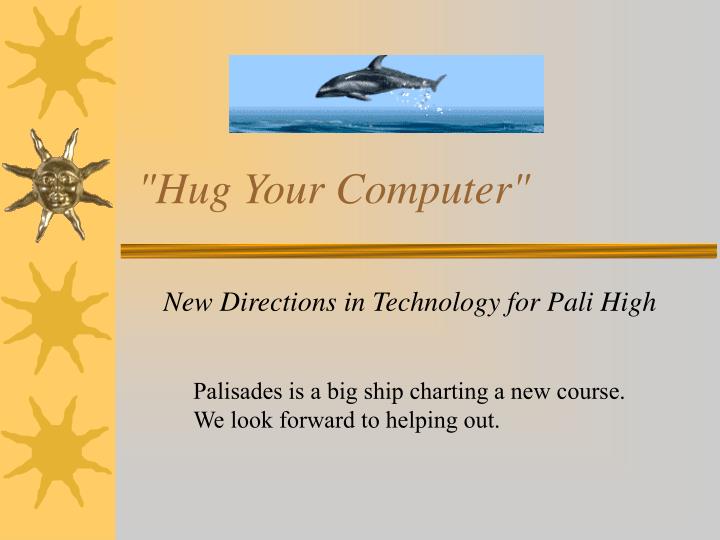 PPT - "Hug Your Computer" PowerPoint Presentation, free download - ID ...
