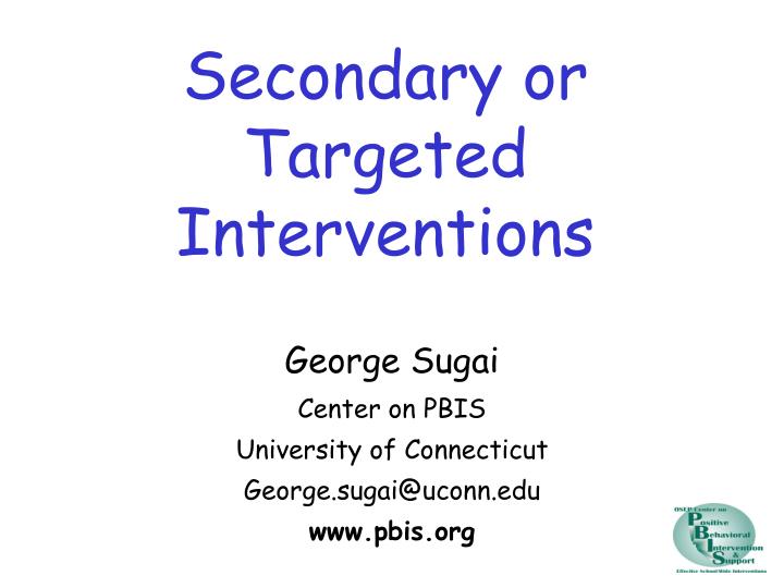 PPT - Secondary or Targeted Interventions PowerPoint Presentation, free ...