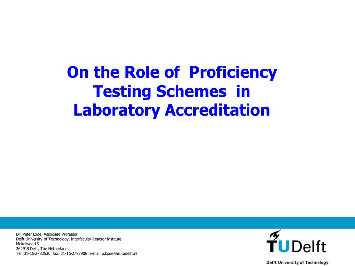 PPT - On the Role of Proficiency Testing Schemes in Laboratory ...
