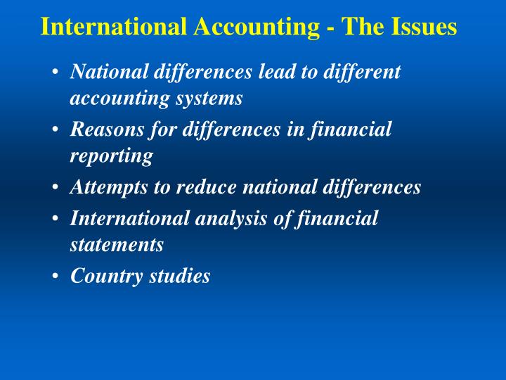 PPT - International Accounting - The Issues PowerPoint Presentation ...