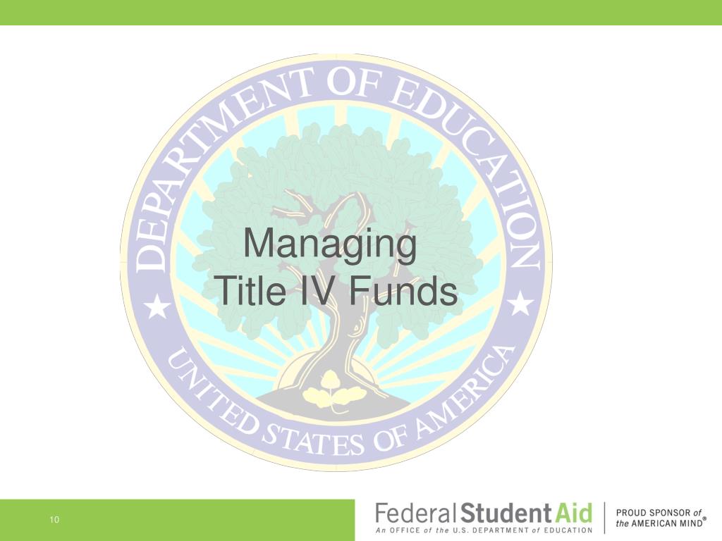 PPT - Title IV Loan and Grant Funding Process PowerPoint Presentation ...