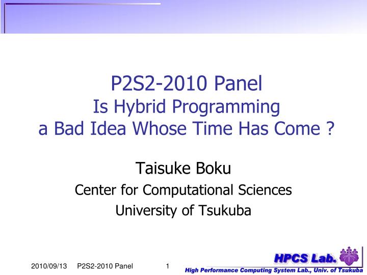 PPT - P2S2-2010 Panel Is Hybrid Programming a Bad Idea Whose Time Has ...