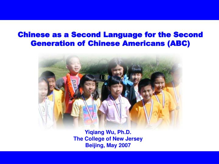 PPT - Chinese as a Second Language for the Second Generation of Chinese ...