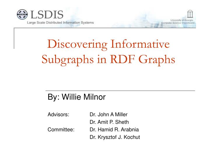 PPT - Discovering Informative Subgraphs in RDF Graphs PowerPoint Presentation - ID:3517156