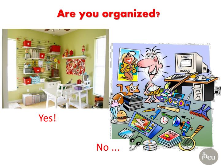 PPT - Are you organized? PowerPoint Presentation, free download - ID ...