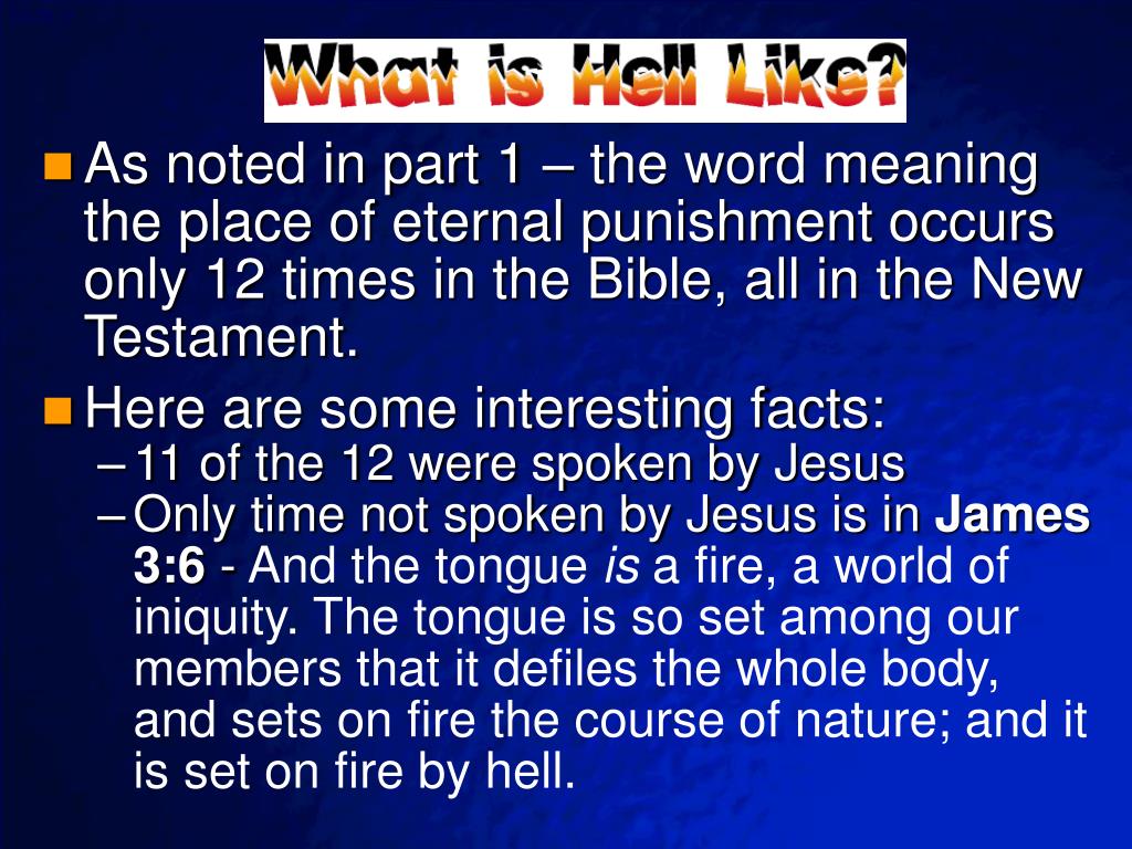 PPT - What does the Bible say about hell? Part 1 – The word in the ...