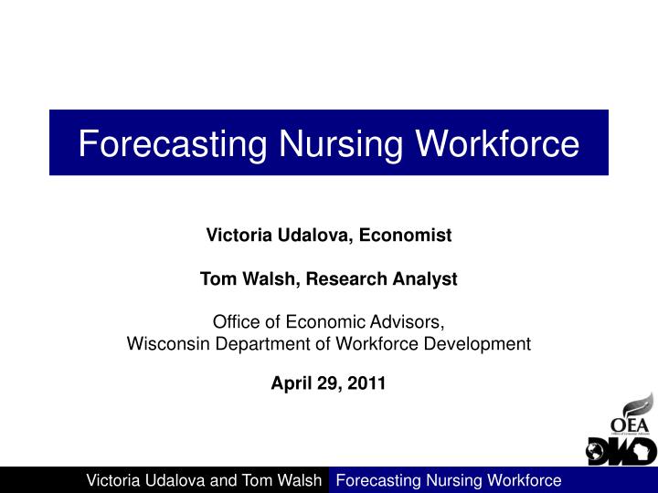 PPT - Forecasting Nursing Workforce PowerPoint Presentation, free ...