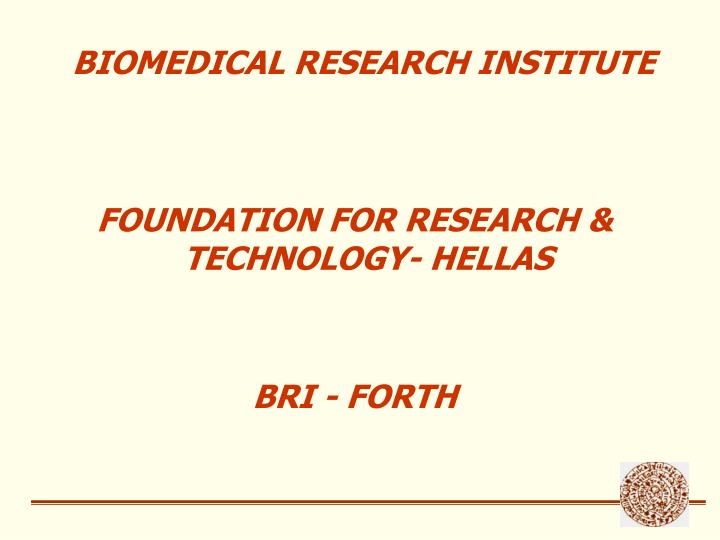 PPT - BIOMEDICAL RESEARCH INSTITUTE PowerPoint Presentation, free ...