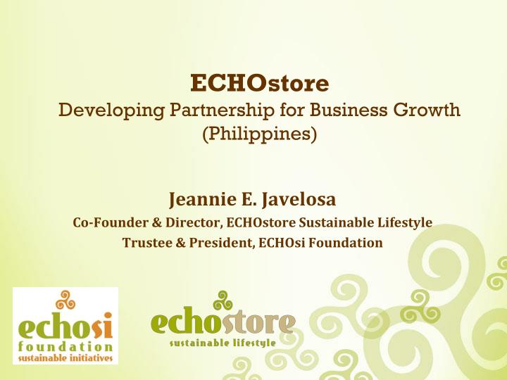 PPT - ECHOstore Developing Partnership for Business Growth (Philippines ...