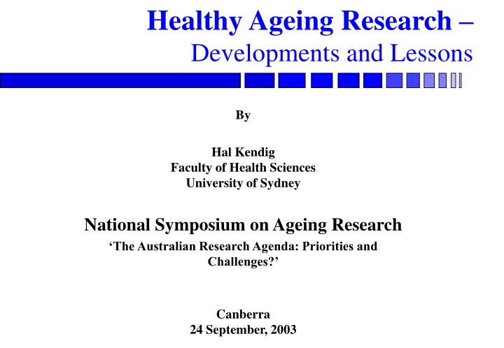 PPT - Healthy Ageing Research – Developments and Lessons PowerPoint ...
